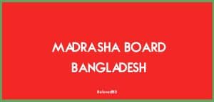 Bangladesh Madrasha Education Board – History and Regulations – Bangladesh